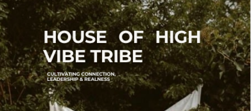 House of High Vibe Tribe - Hipsy