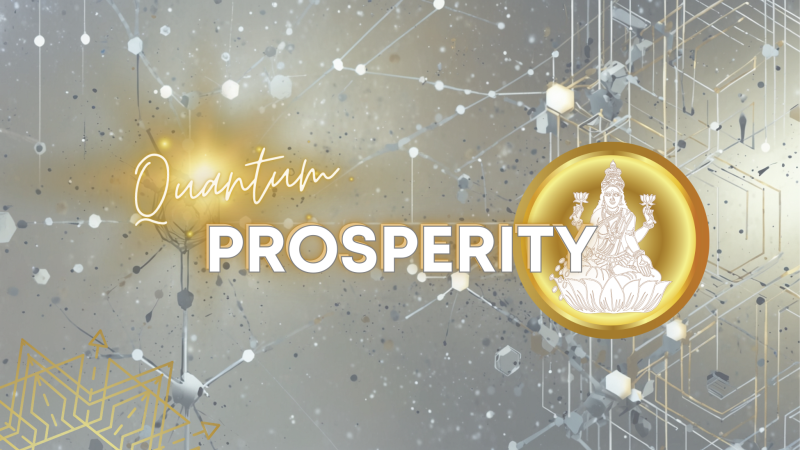 Quantum Prosperity: Harnessing Universal Laws for Financial Success - Hipsy