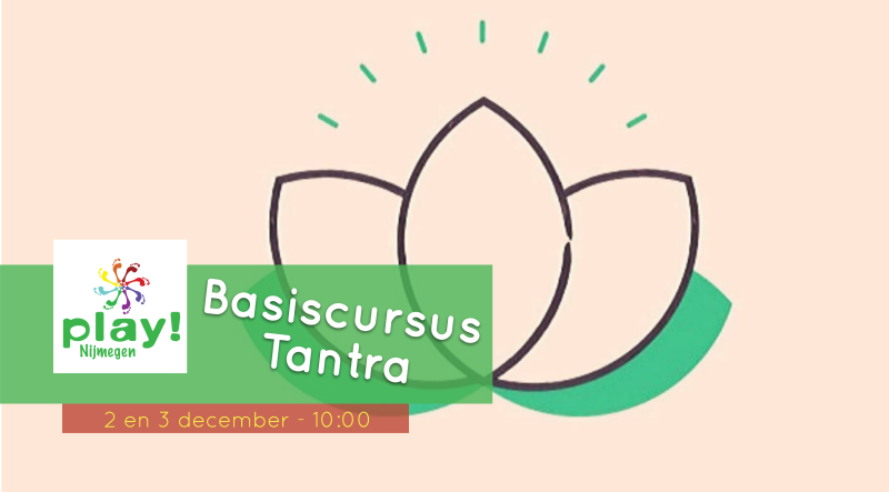 PLAY Nijmegen - Basiscursus Tantra - Hipsy