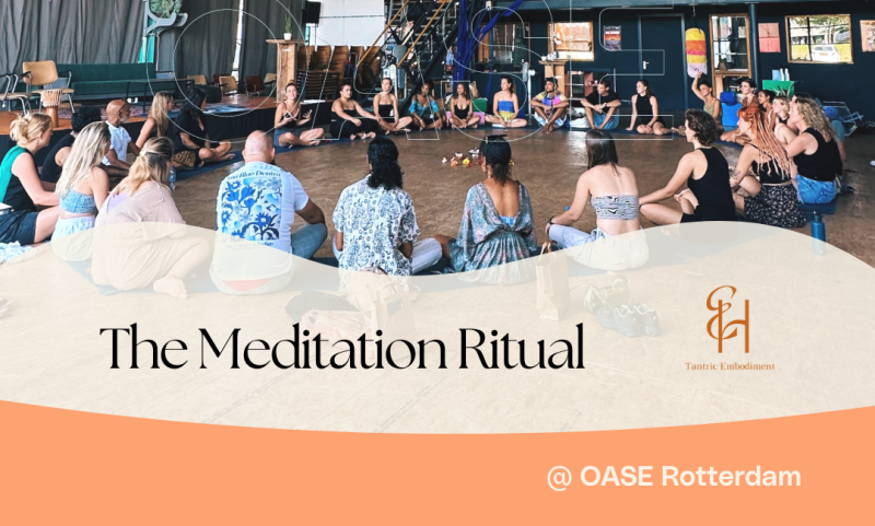 The Meditation Ritual @ OASE Rotterdam - Hipsy
