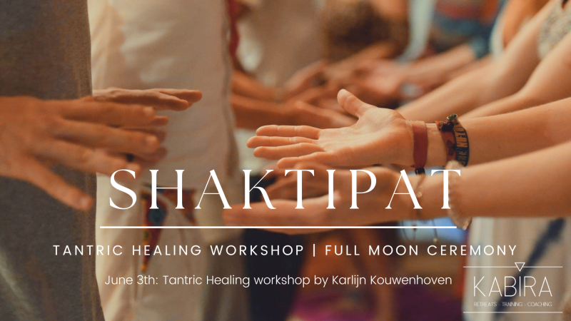 Shaktipat Ceremony with Tantric Healing Workshop by Karlijn - Hipsy