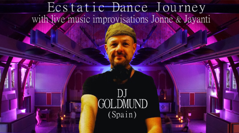 ECSTATIC DANCE JOURNEY Nijmegen DJ GOLDMUND + live music - Hipsy