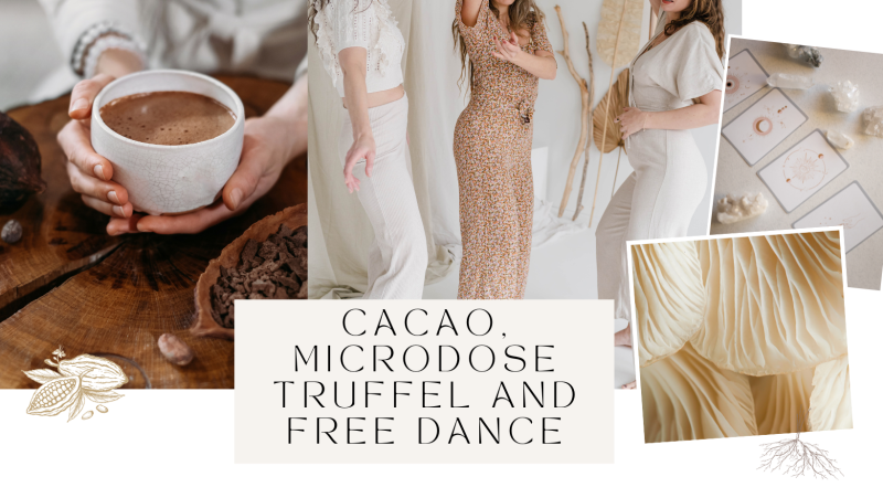Cacao, microdose truffel and free dance Female experience - Hipsy