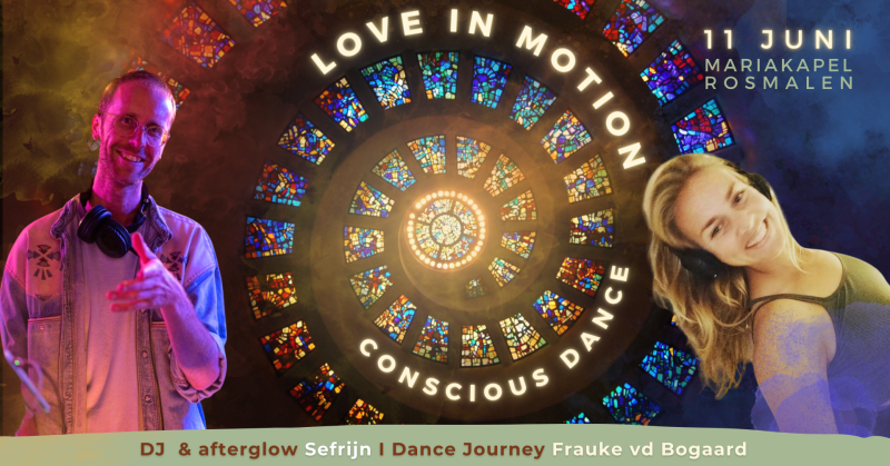 LOVE IN MOTION Conscious Dance in de Mariakapel - Hipsy