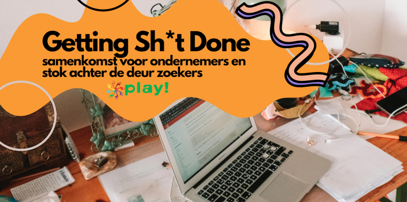 Play All: Getting Shit Done (samenkomst voor o.a.. ondernemers) - Hipsy