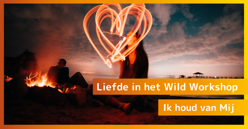 Workshop Liefde in het Wild // Ik houd van Jou - Hipsy