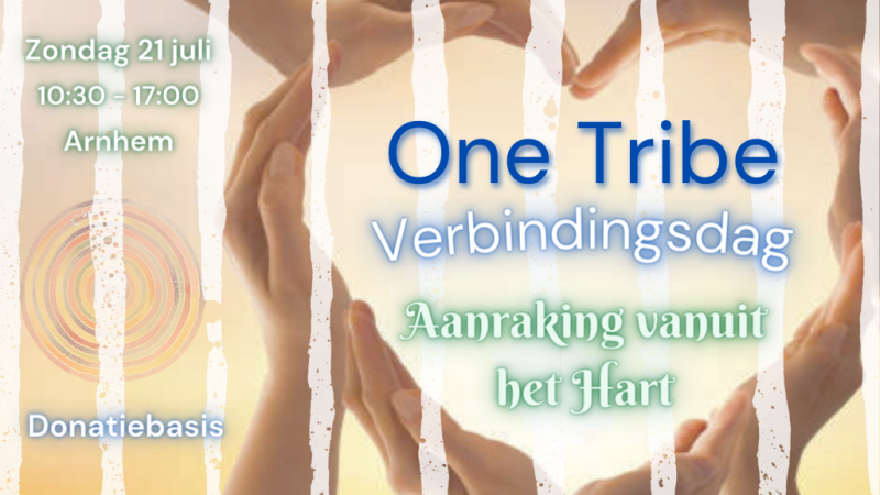 One Tribe Verbindingsdag: Aanraking vanuit het Hart - Hipsy