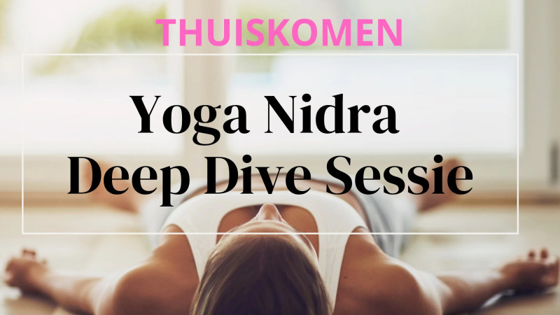 Yoga Nidra Deep Dive Sessie - Thuiskomen bij jezelf - Voor Vrouwen - Hipsy