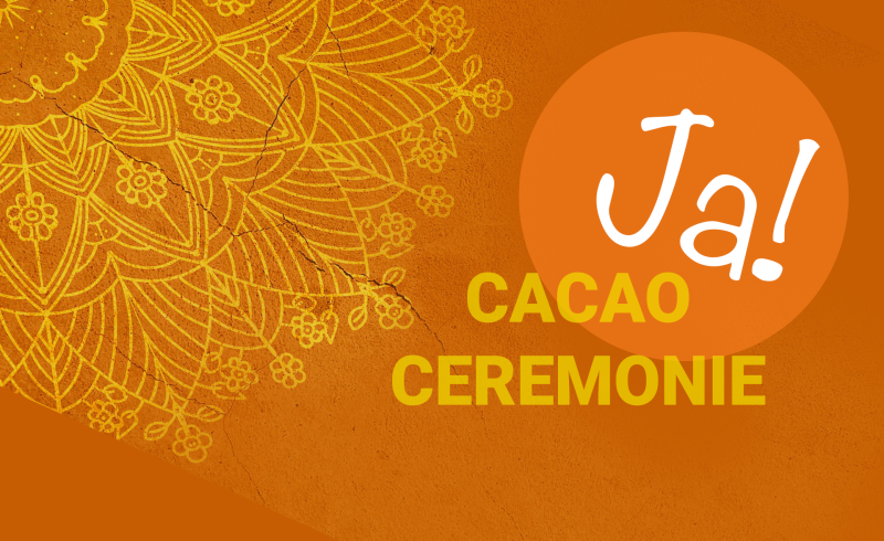Cacao Ceremonie, Ja!, Gouda, Het Vijfde Huis - Hipsy