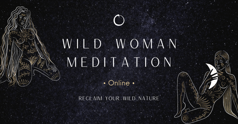 Wild Woman Meditation - Hipsy