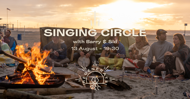 Regenerate Singing Circle with Barry and Sid! - Hipsy